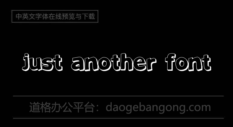 Just Another Font字体-Pizzadude出品免费字体下载在线转换-道格办公