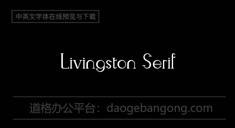 Livingston Serif字体-英文字体免费字体下载在线转换-道格办公
