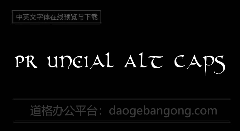 PR Uncial Alt Caps字体-英文字体免费字体下载在线转换-道格办公