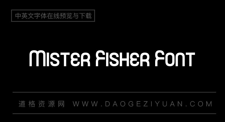 Mister Fisher Font字体-英文字体免费字体下载在线转换-道格办公
