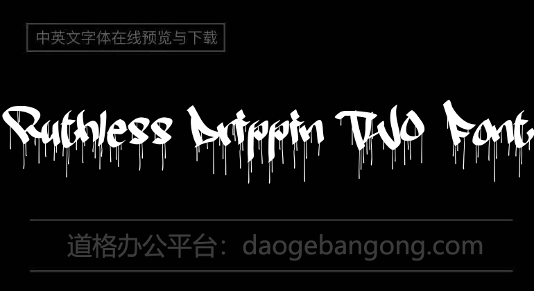 Ruthless Drippin TWO Font字体-英文字体免费字体下载在线转换-道格办公