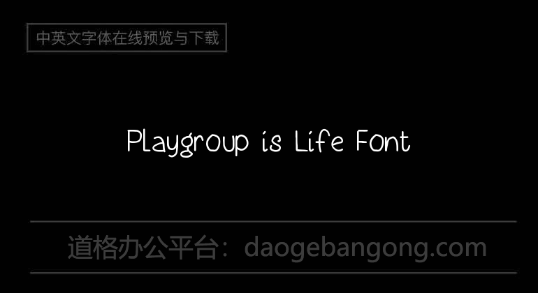Playgroup is Life Font字体-英文字体免费字体下载在线转换-道格办公