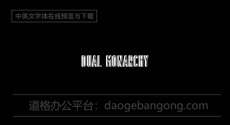 Dual Monarchy字体-英文字体免费字体下载在线转换-道格办公