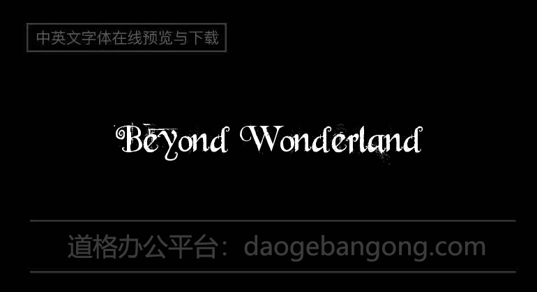 Beyond Wonderland字体-Christopher Hansen出品免费字体下载在线转换-道格办公