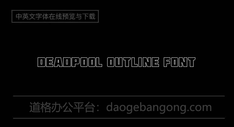 Deadpool Outline Font字体-英文字体免费字体下载在线转换-道格办公
