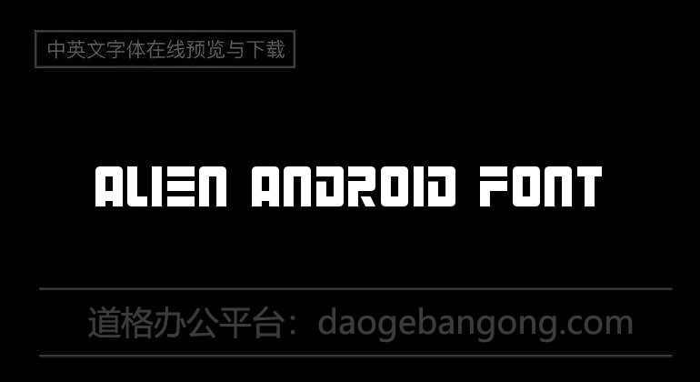 Alien Android Font字体-英文字体免费字体下载在线转换-道格办公