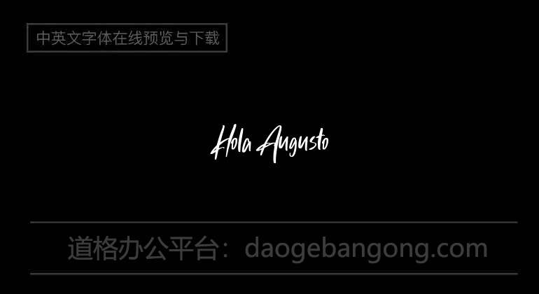 Hola Augusto字体-英文字体免费字体下载在线转换-道格办公