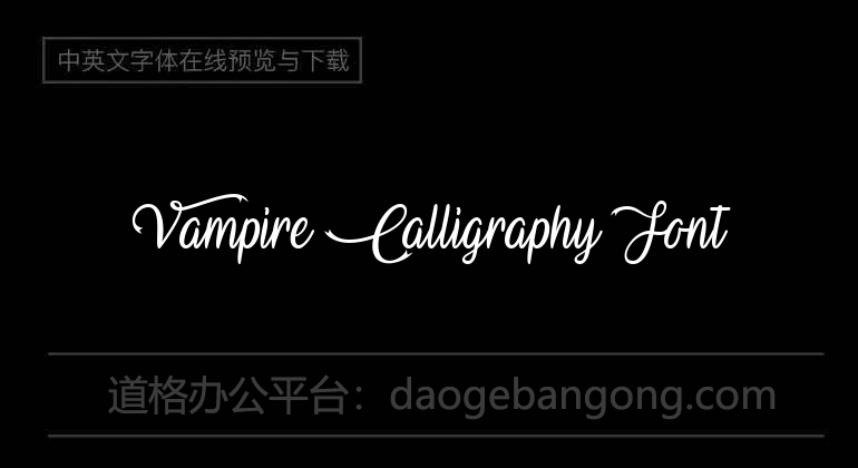 Vampire Calligraphy Font字体-英文字体免费字体下载在线转换-道格办公