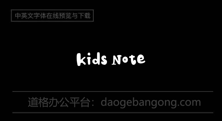 Kids Note字体-英文字体免费字体下载在线转换-道格办公