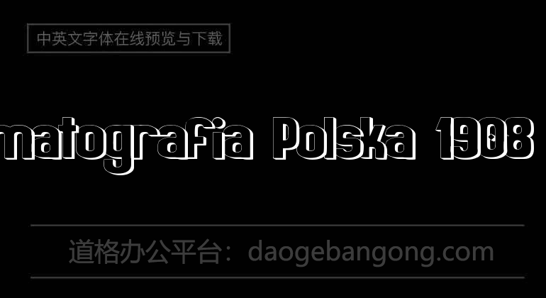 Kinematografia Polska 1908 Font字体-英文字体免费字体下载在线转换-道格办公