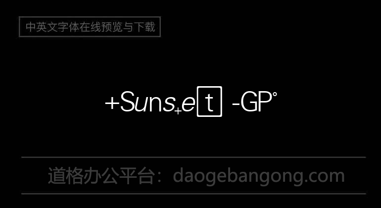 Sunset GP字体-Imagex出品免费字体下载在线转换-道格办公