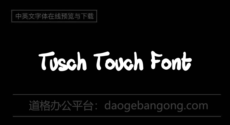 Tusch Touch Font字体-英文字体免费字体下载在线转换-道格办公