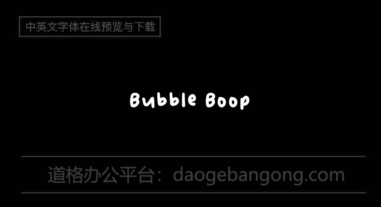 Bubble Boop字体-英文字体免费字体下载在线转换-道格办公