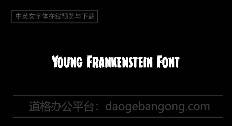 Young Frankenstein Font字体-英文字体免费字体下载在线转换-道格办公
