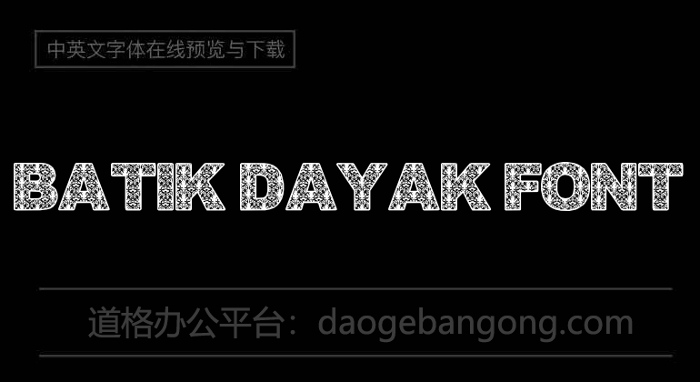 Batik Dayak Font字体-Asia Culture出品免费字体下载在线转换-道格办公