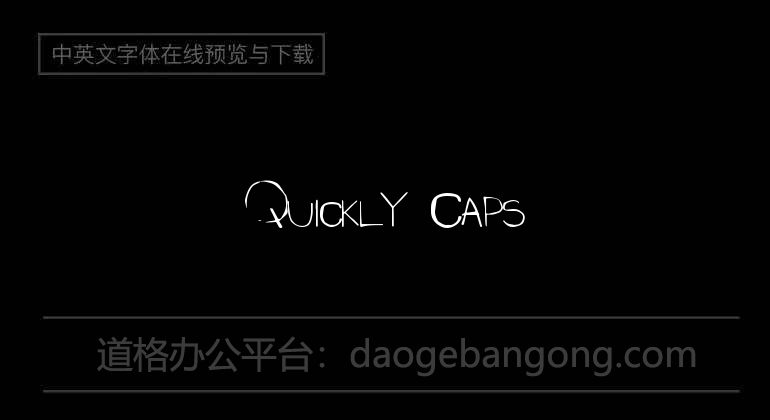 Quickly Caps字体-Xerographer Fonts出品免费字体下载在线转换-道格办公
