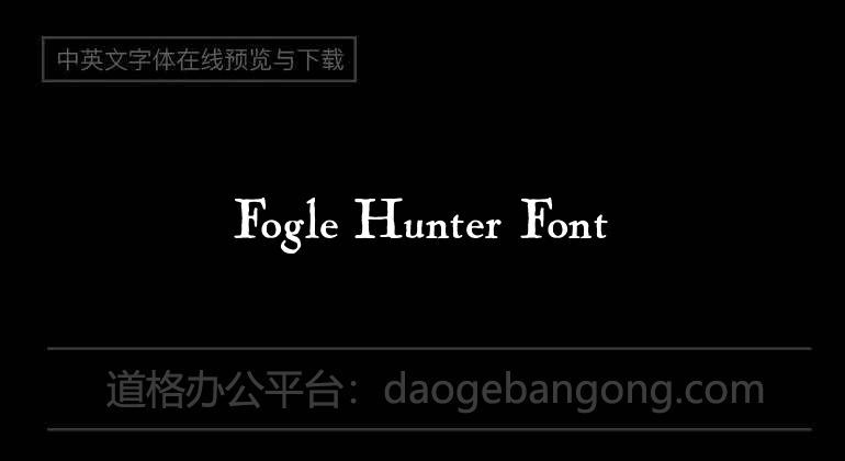 Fogle Hunter Font字体-英文字体免费字体下载在线转换-道格办公