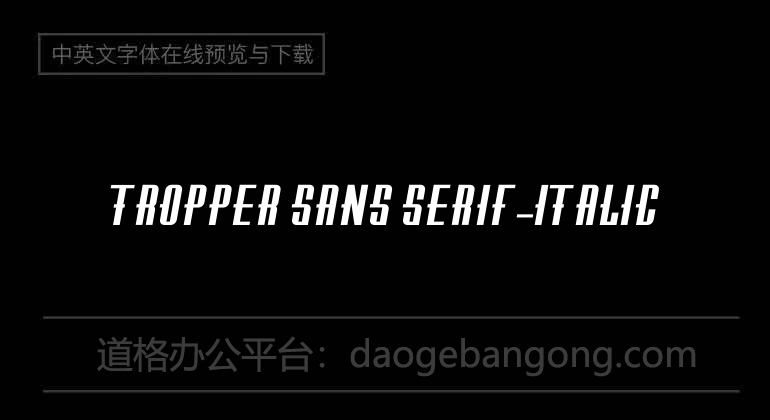 Tropper Sans Serif-Italic字体-科技免费字体下载在线转换-道格办公