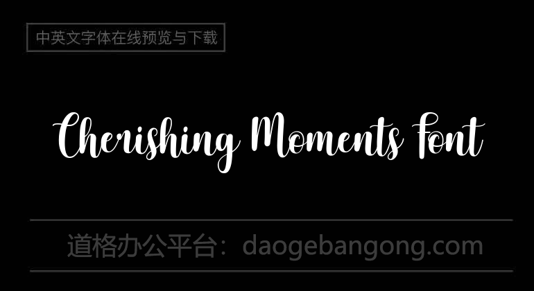 Cherishing Moments Font字体-英文字体免费字体下载在线转换-道格办公