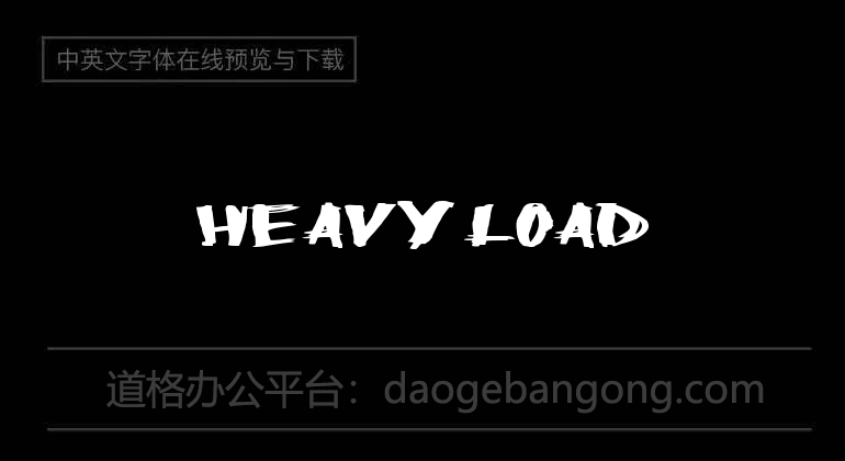 Heavy Load字体-Xerographer Fonts出品免费字体下载在线转换-道格办公
