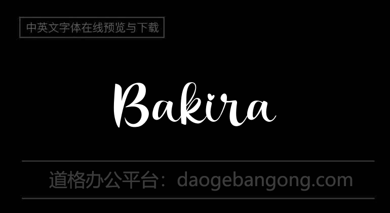 Bakira字体-英文字体免费字体下载在线转换-道格办公