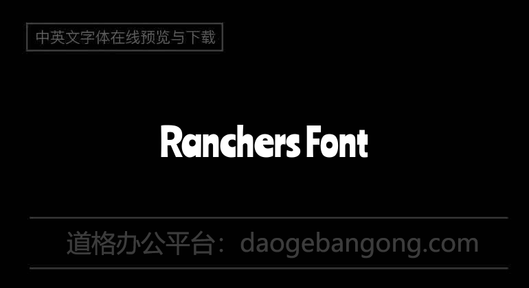 Ranchers Font字体-英文字体免费字体下载在线转换-道格办公
