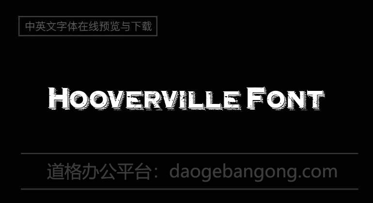 Hooverville Font字体-英文字体免费字体下载在线转换-道格办公