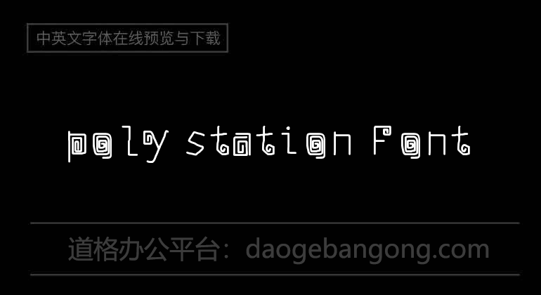 poly station Font字体-英文字体免费字体下载在线转换-道格办公