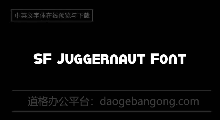 SF Juggernaut Font字体-英文字体免费字体下载在线转换-道格办公