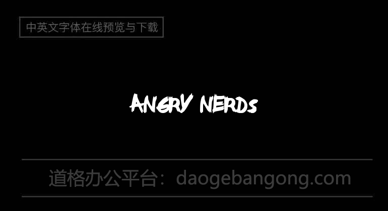 Angry Nerds字体-Xerographer Fonts出品免费字体下载在线转换-道格办公