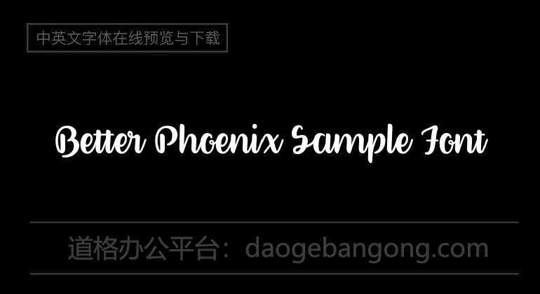 Better Phoenix Sample Font字体-英文字体免费字体下载在线转换-道格办公