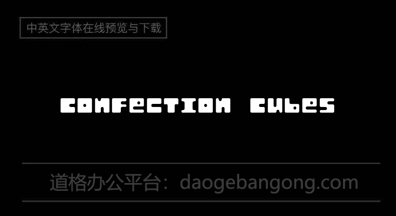 Confection Cubes字体-Eric Michael出品免费字体下载在线转换-道格办公