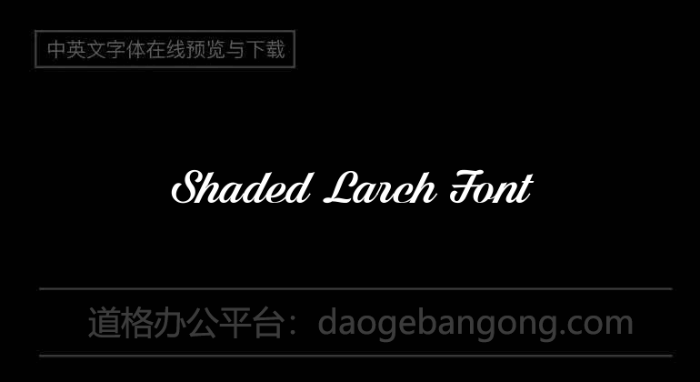Shaded Larch Font字体-英文字体免费字体下载在线转换-道格办公