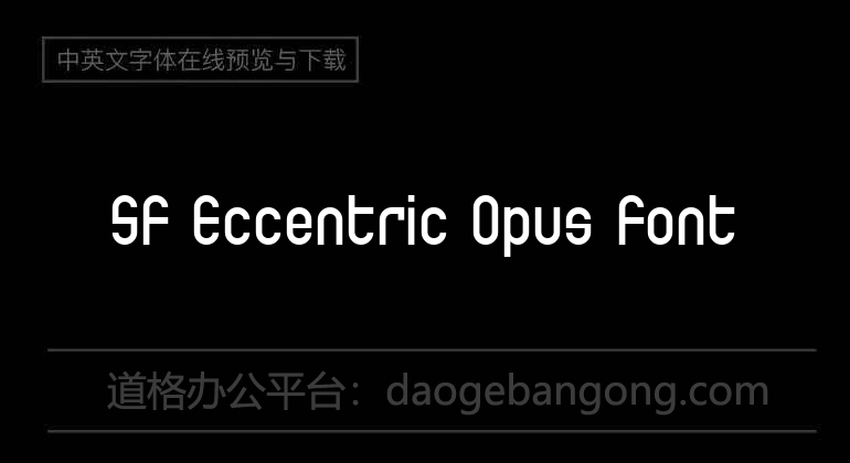 SF Eccentric Opus Font字体-英文字体免费字体下载在线转换-道格办公
