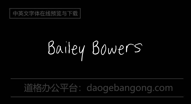 Bailey Bowers字体-FontPanda出品免费字体下载在线转换-道格办公