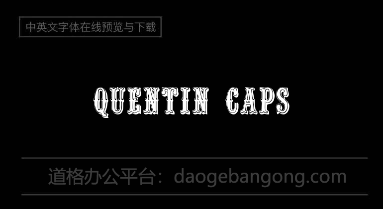 Quentin Caps字体-英文字体免费字体下载在线转换-道格办公