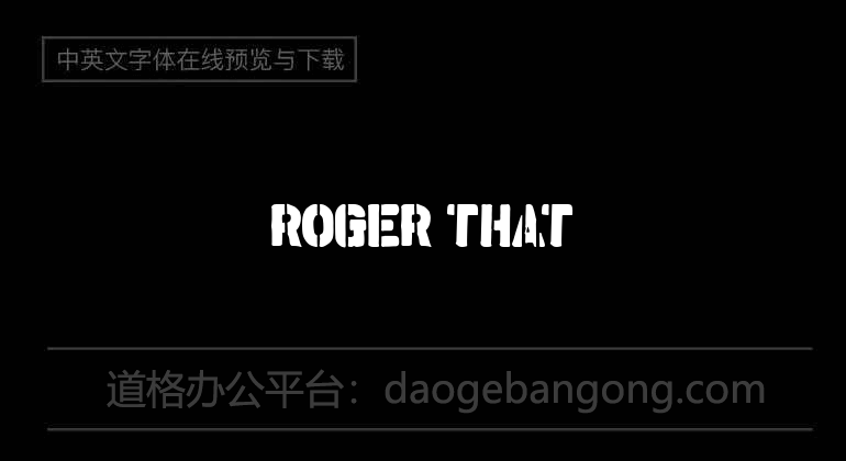 Roger That字体-英文字体免费字体下载在线转换-道格办公