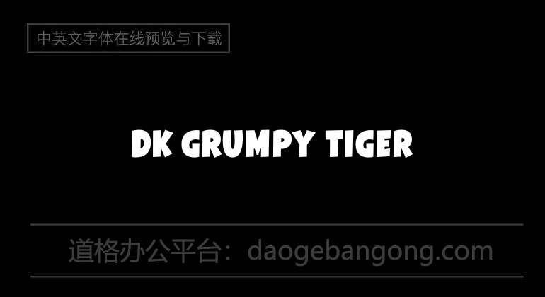 DK Grumpy Tiger字体-英文字体免费字体下载在线转换-道格办公