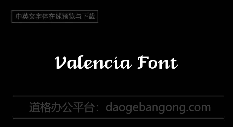 Valencia Font字体-英文字体免费字体下载在线转换-道格办公