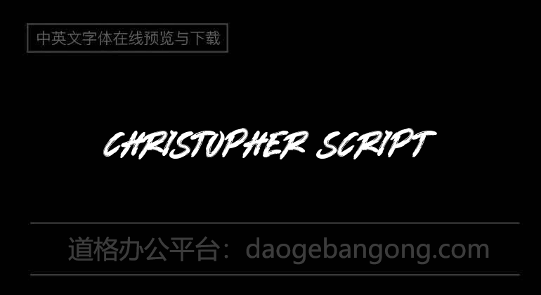 Christopher Script字体-英文字体免费字体下载在线转换-道格办公