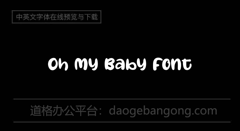 Oh My Baby Font字体-英文字体免费字体下载在线转换-道格办公