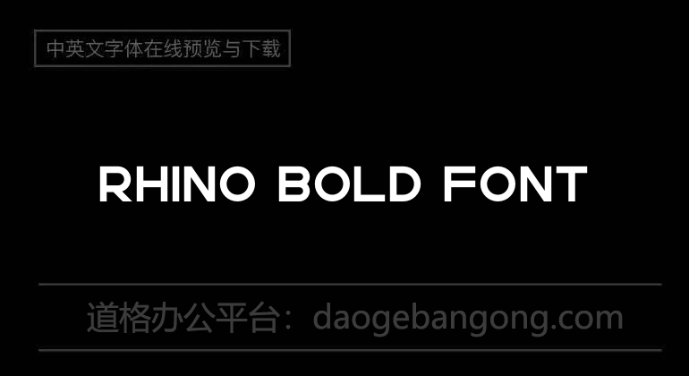 RHINO BOLD FONT字体-英文字体免费字体下载在线转换-道格办公