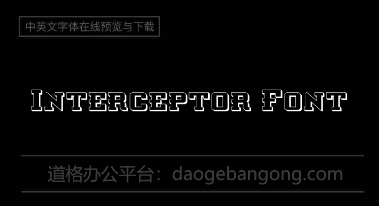 Interceptor Font字体-英文字体免费字体下载在线转换-道格办公