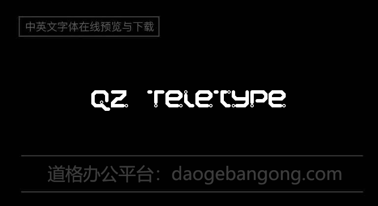 QZ Teletype字体-Yegor Kotenko出品免费字体下载在线转换-道格办公