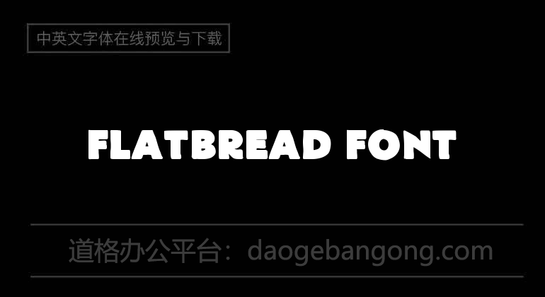 FlatBread Font字体-英文字体免费字体下载在线转换-道格办公