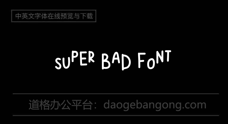 Super Bad Font字体-英文字体免费字体下载在线转换-道格办公