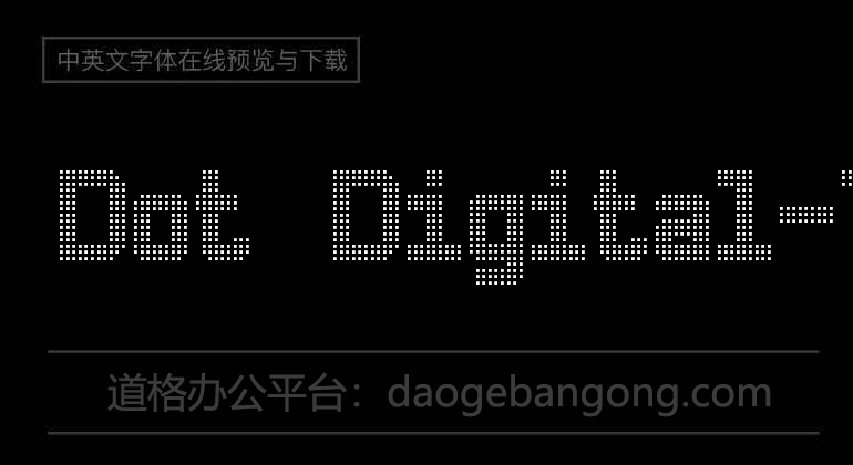 Triple Dot Digital-7 Font字体-English Fonts免费字体下载在线转换-道格办公
