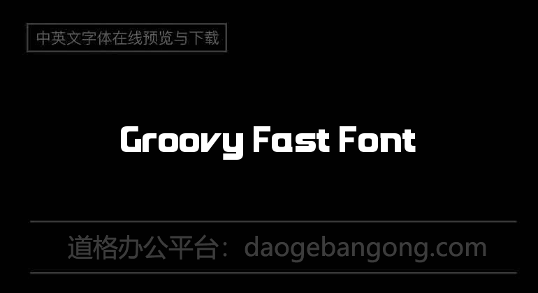 Groovy Fast Font字体-英文字体免费字体下载在线转换-道格办公