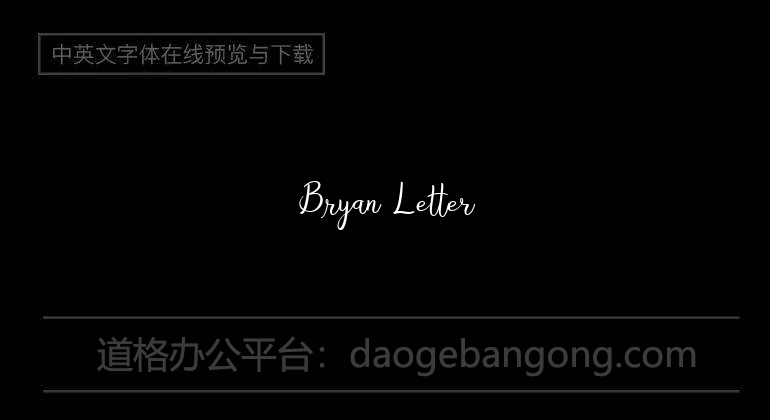 Bryan Letter字体-英文字体免费字体下载在线转换-道格办公