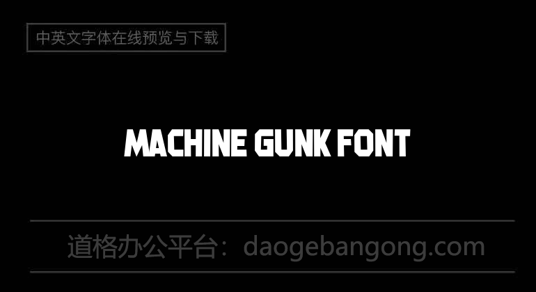 Machine Gunk Font字体-英文字体免费字体下载在线转换-道格办公